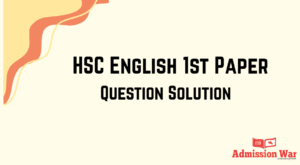 HSC English 1st Paper Question Solution 2025 Admissionwar.com
