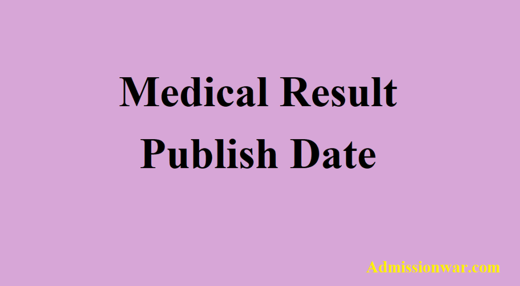 Medical Result Publish Date 2025- MBBS Result Kobe Dibe Admissionwar.com